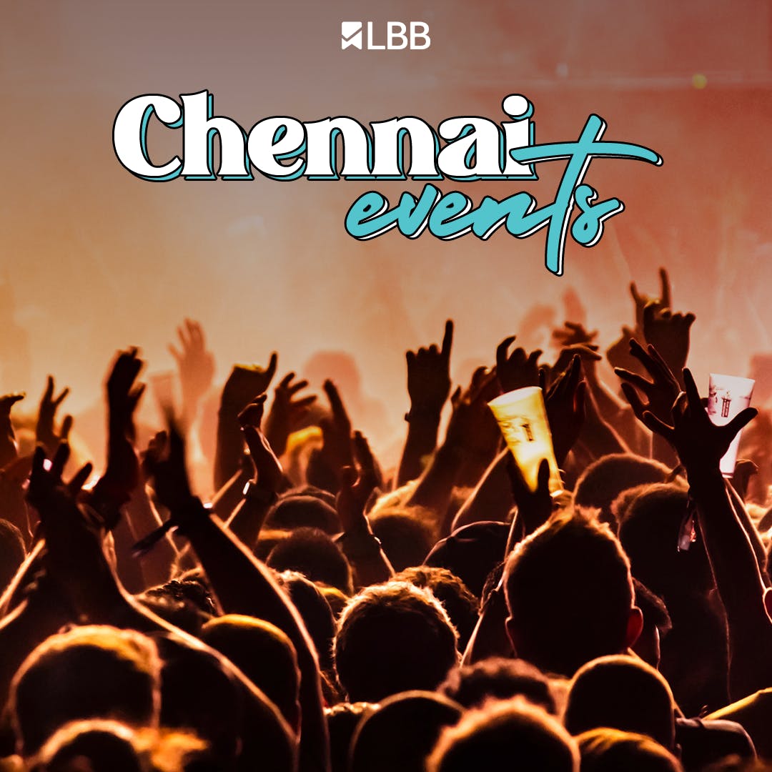 8 Events You Must Attend In Chennai In March 2023 | LBB, Chennai